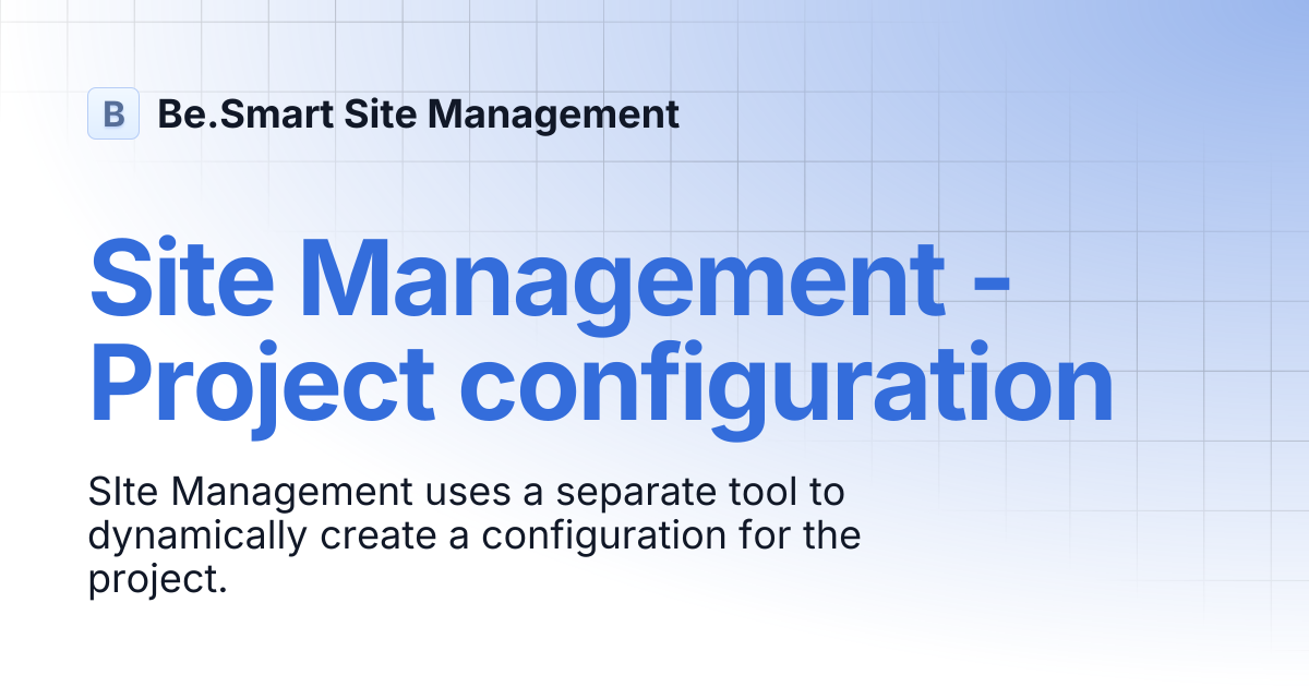 Site Management - Project configuration | Be.Smart Site Management