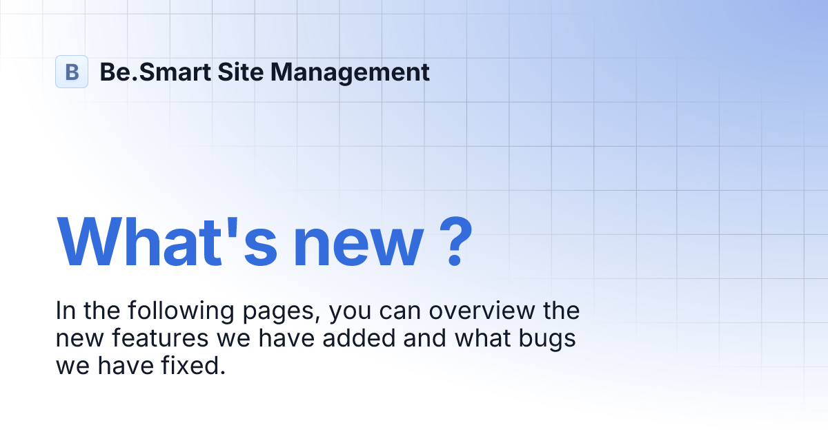 What's new ? | Be.Smart Site Management
