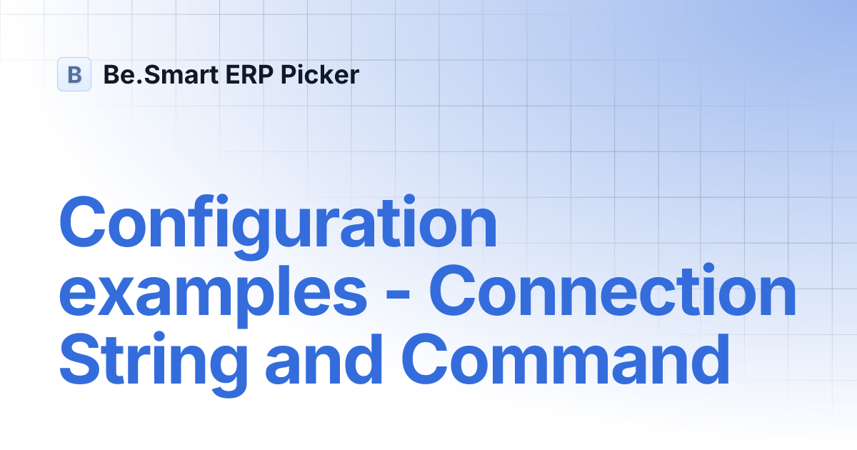 Configuration examples - Connection String and Command | Be.Smart ERP ...