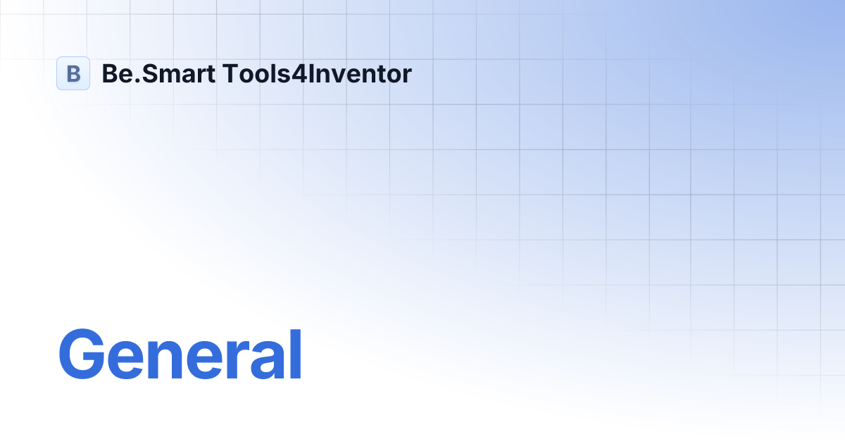 General | Be.Smart Tools4Inventor