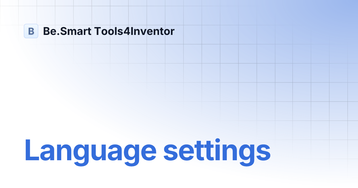 Language settings | Be.Smart Tools4Inventor