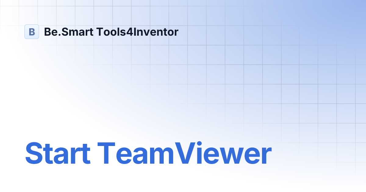 Start TeamViewer | Be.Smart Tools4Inventor